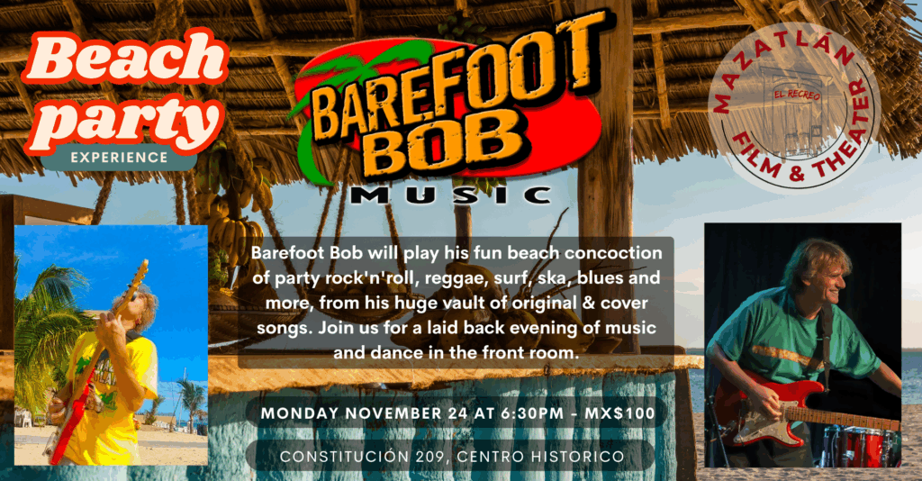 Barefoot Bob Live Dance Party – Mazatlán Film & Theater